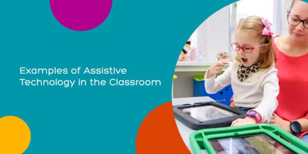 7 Simple Examples of Assistive Technology in the Classroom