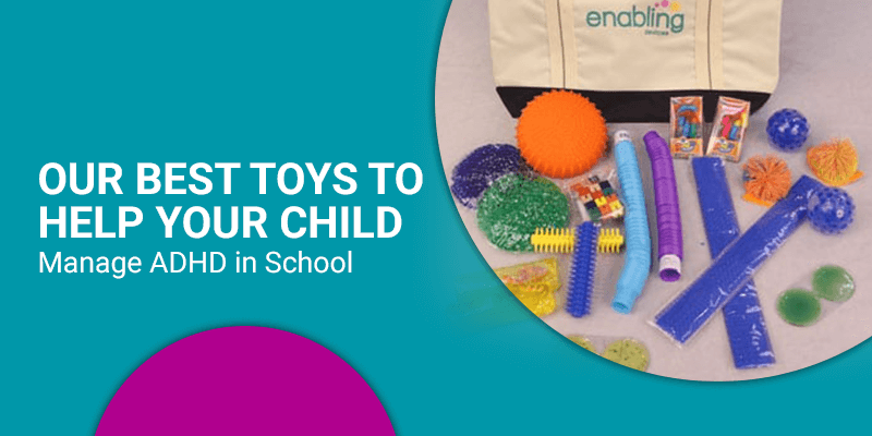 Our Best Toys To Help Your Child Manage ADHD In School Our Best Toys To Help Your Child Manage ADHD In School